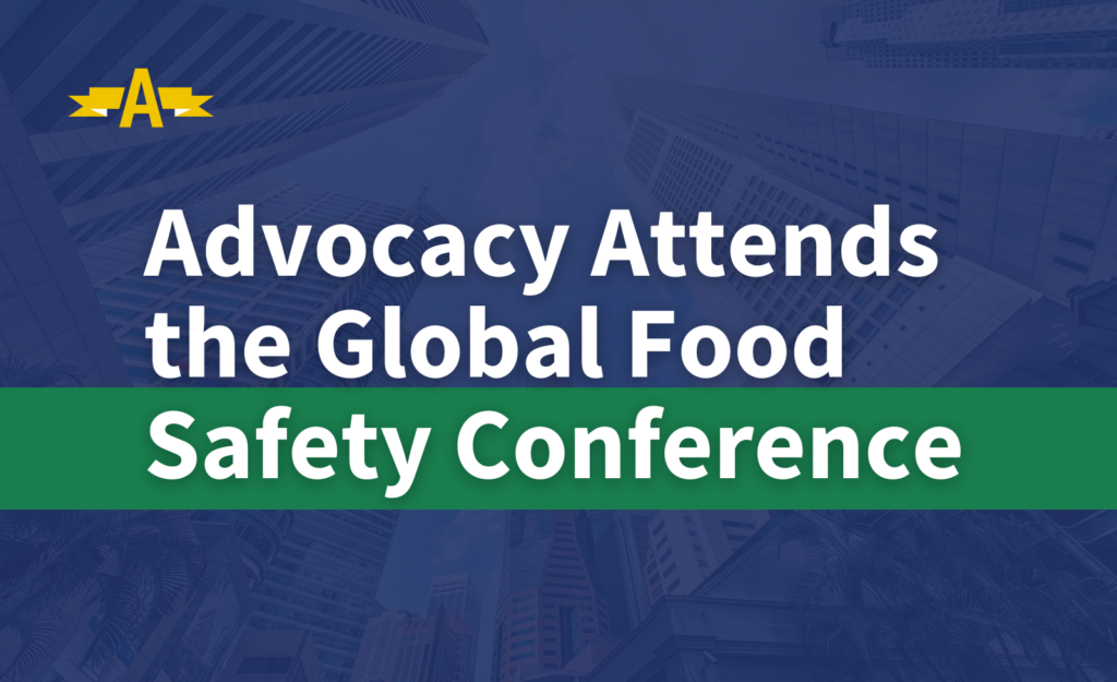 Advocacy Attends the Global Food Safety Conference – Office of Advocacy