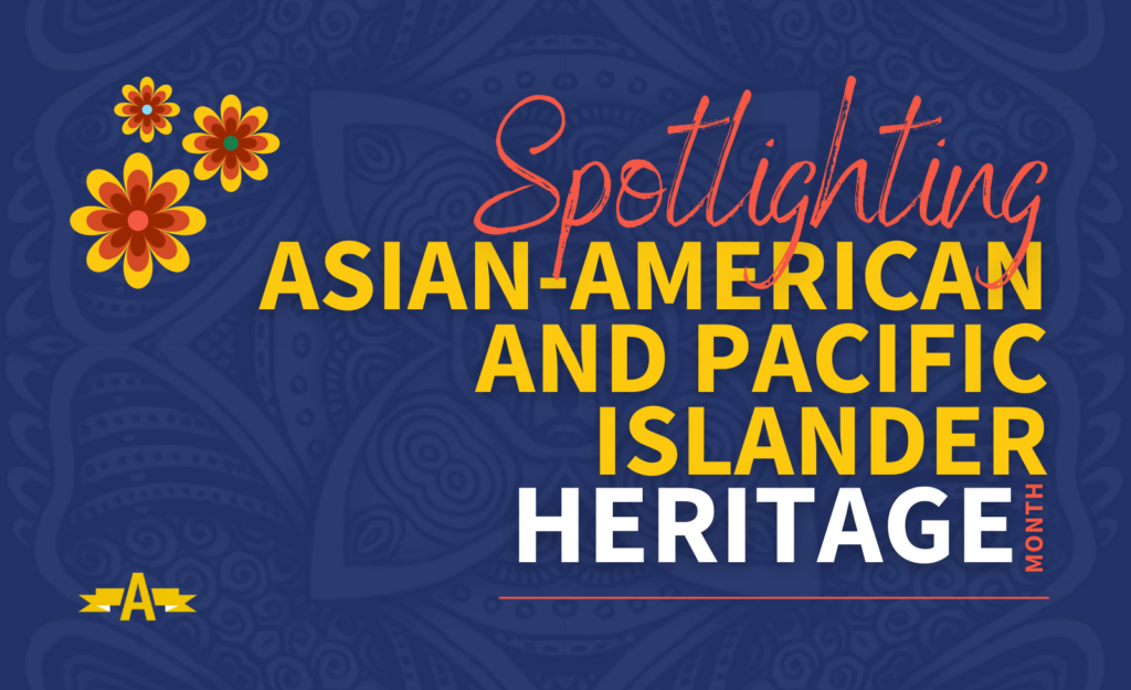 Spotlighting Asian-American and Pacific Islander Heritage Month ...